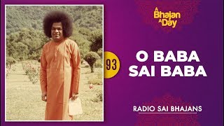 93 - O Baba Sai Baba | Radio Sai Bhajans Acordes - Chordify