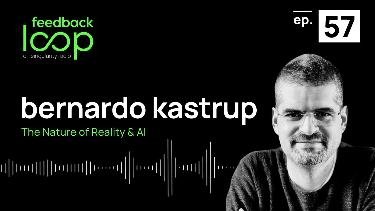 Bernardo Kastrup – What is Real for AI – Becoming Borealis