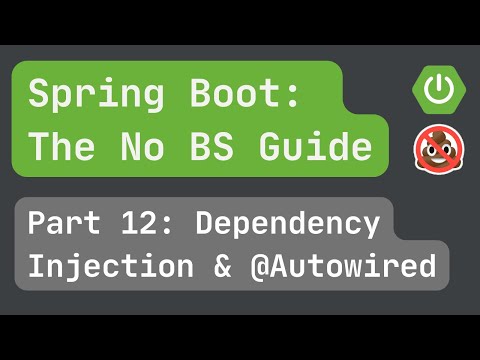 Spring Boot pt. 12: Dependency Injection and @Autowired explained