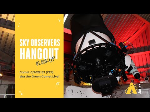 Sky Observers Hangout: Comet C/2022 E3 (ZTF) aka the Green Comet Live!