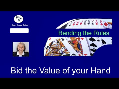 Bending the Rules: Bid the Value of your Hand