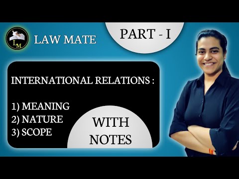 International Relations and its Meaning, Nature and Scope with Notes | Part - I