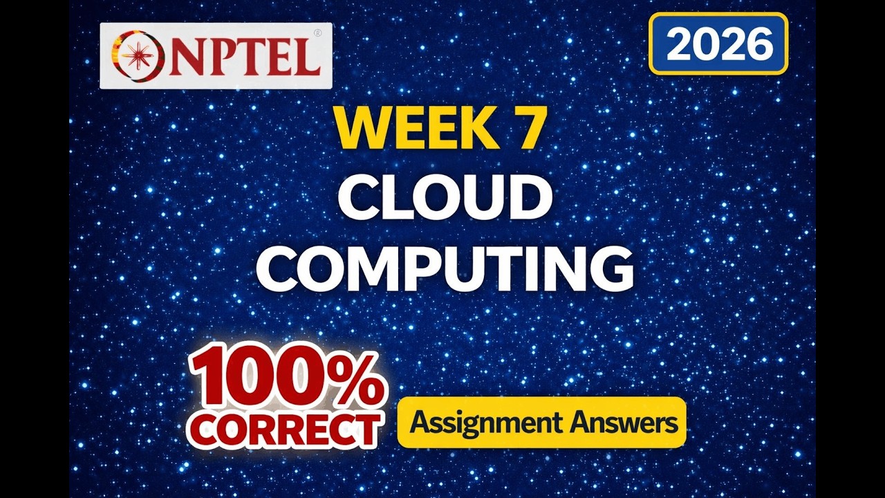 NPTEL Cloud Computing Week 7 Assignment 7 Answers 2026 (Complete Solutions)