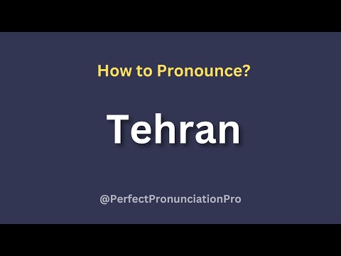 How to Pronounce Tehran? Definition of Tehran.