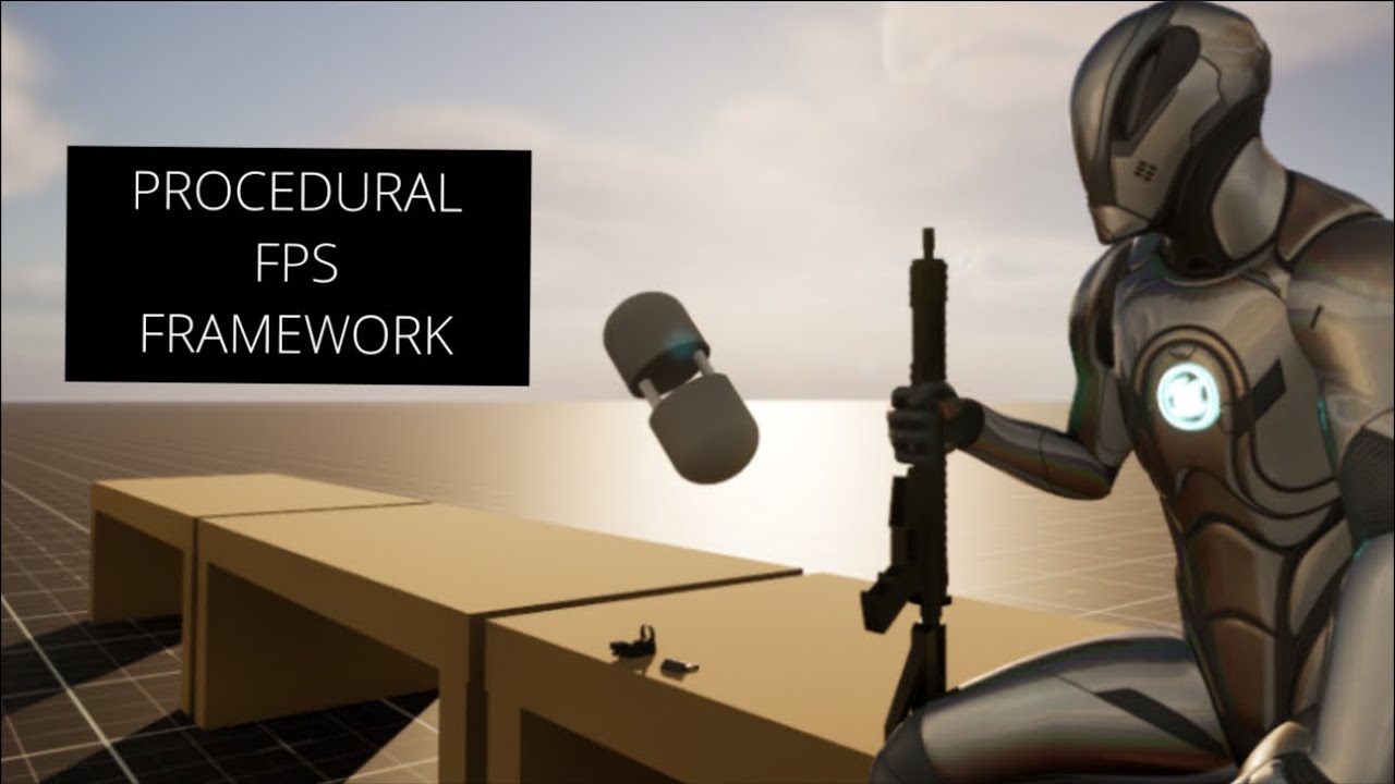PROCEDURAL FPS FRAMEWORK