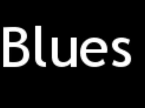 How to Pronounce Blues