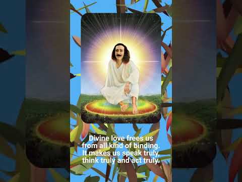Divine love frees…-Avatar Meher Baba