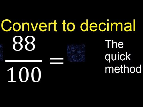 Convert 88/100 to decimal . How To Convert Decimals to Fractions