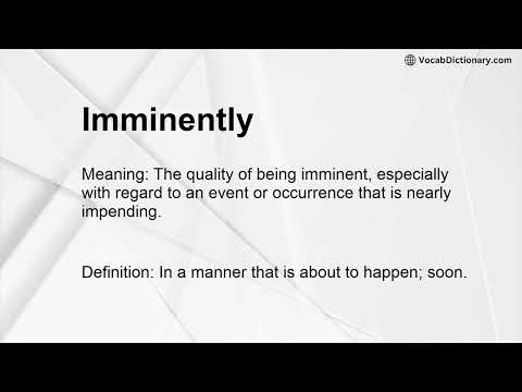 Imminently Meaning