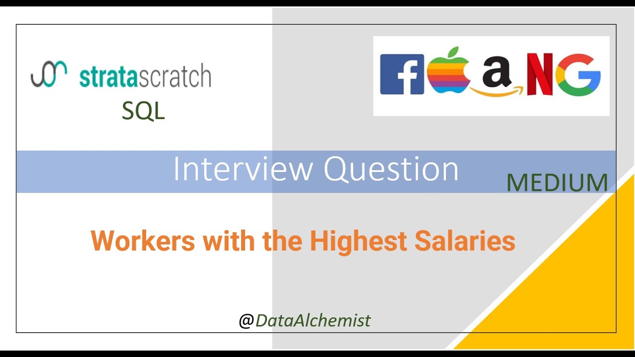 Workers with the Highest Salaries | Medium | StrataScratch | SQL | Solution | Interview Problem