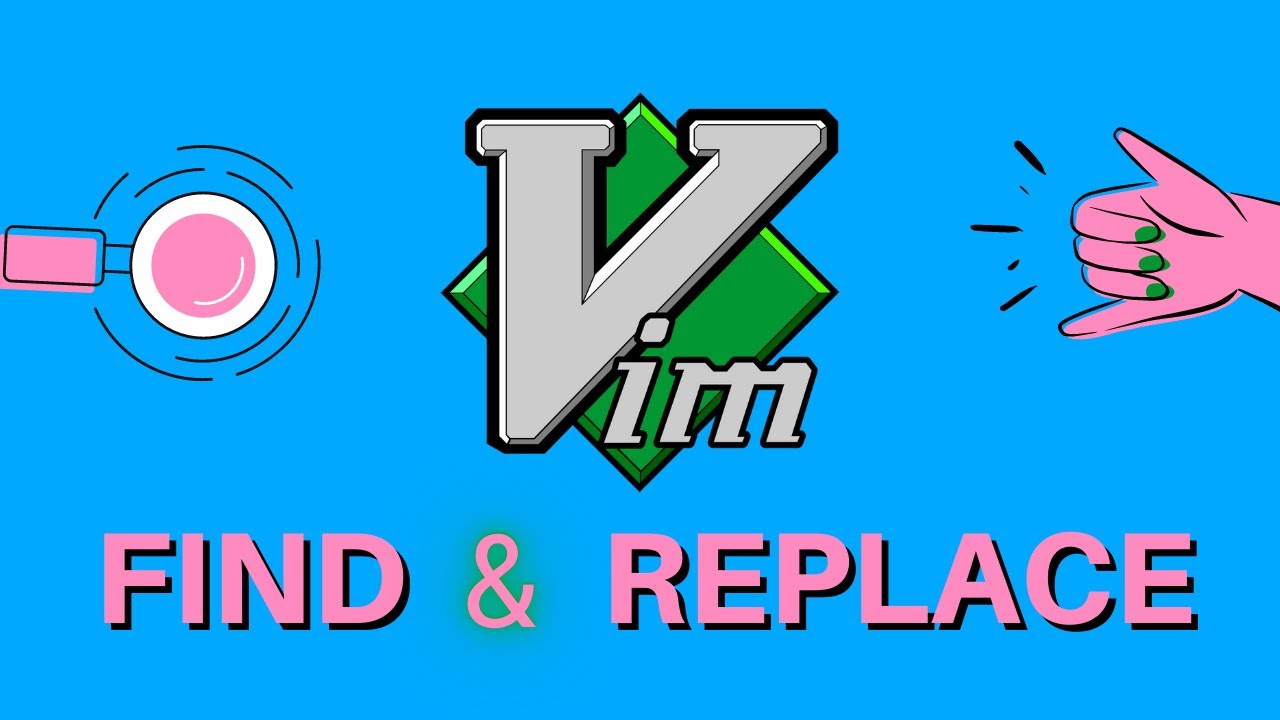 How to Find and Replace in Vim