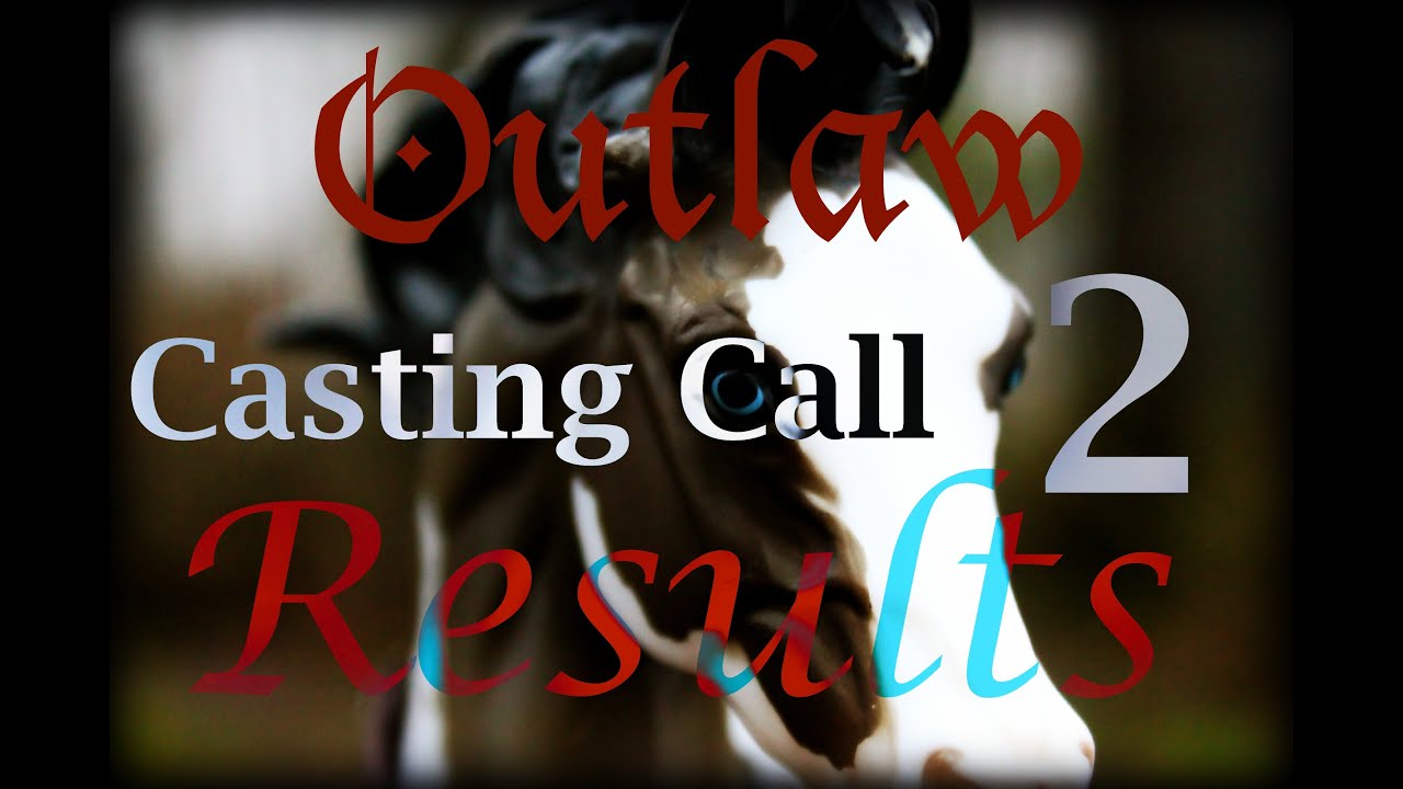 Outlaw Casting Call #2 Results