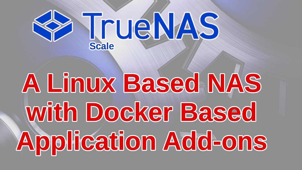 TrueNAS Scale - Linux based NAS with Docker based Application Add-ons using Kubernetes and Helm.