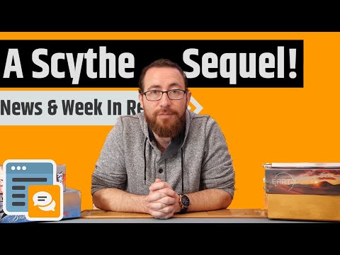 News & Week In Review - A New Scythe Game, Imperial Miners, Vagrantsong Expansion & More!!!