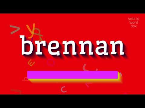 HOW TO SAY BRENNAN? #brennan
