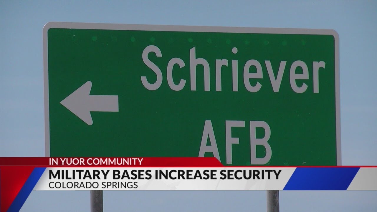 Peterson & Schriever Space Force Base increases security