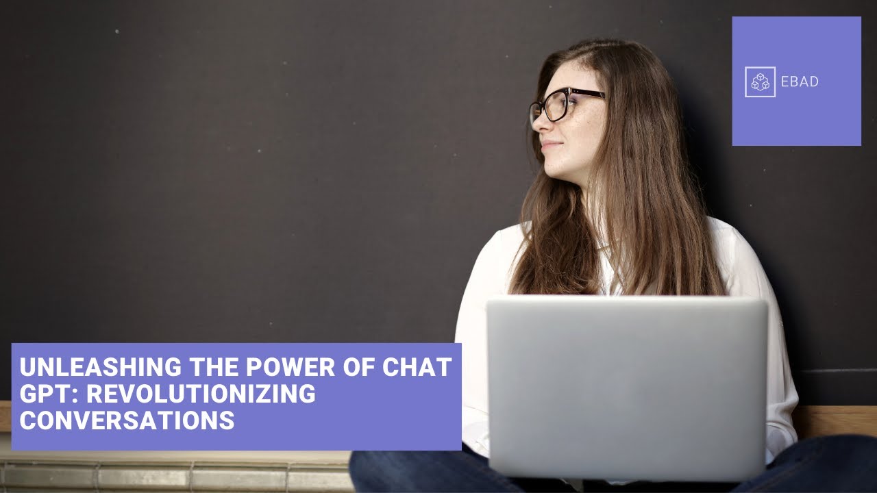 Unleashing the Power of Chat GPT: Revolutionizing Conversations