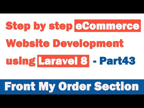 Learn Step by step eCommerce website Development using Laravel 8 Part 43 Front My Order Section ...