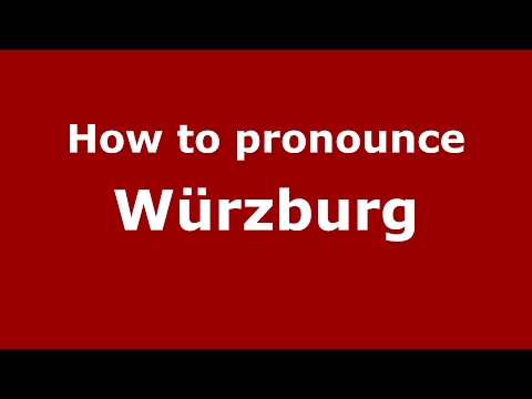 How to pronounce Würzburg (Germany/German) - PronounceNames.com