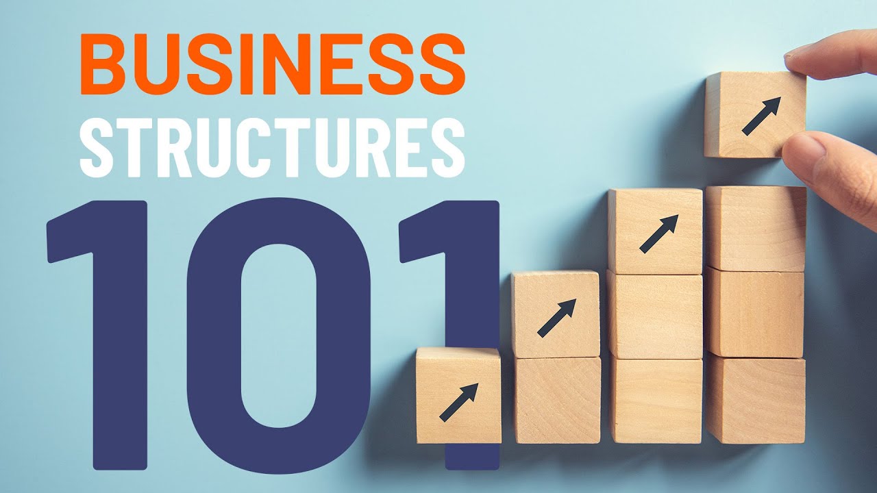 Business Structures 101