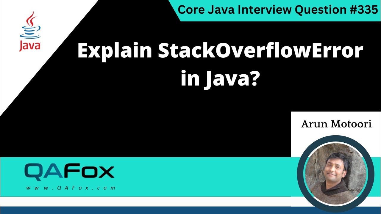 Explain StackOverflowError in Java (Core Java Interview Question #335)