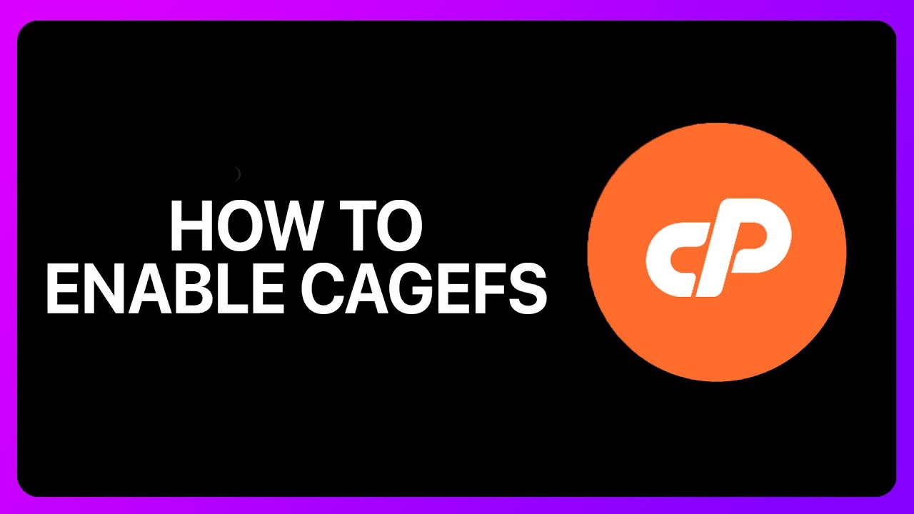 How To Enable Cagefs In cPanel Tutorial