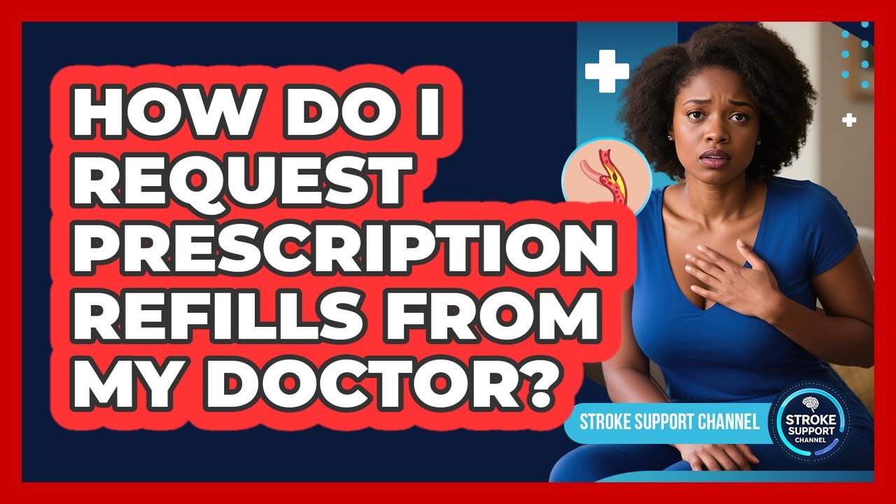 How Do I Request Prescription Refills From My Doctor?