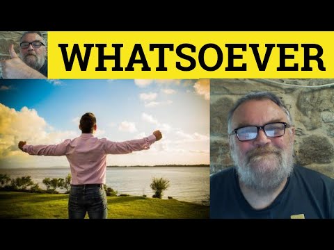 🔵 Whatsoever Meaning Whatsoever Usage C1 English Adverbs - CAE British English Pronunciation