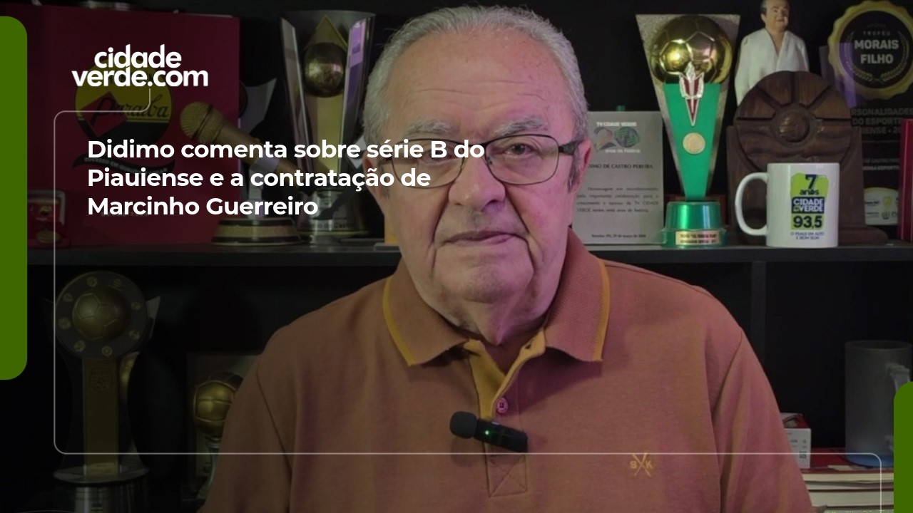 Didimo comenta sobre série B do Piauiense e a contratação de Marcinho ...