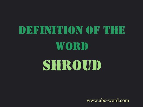 Definition of the word "Shroud"