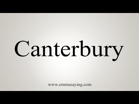 How To Say Canterbury