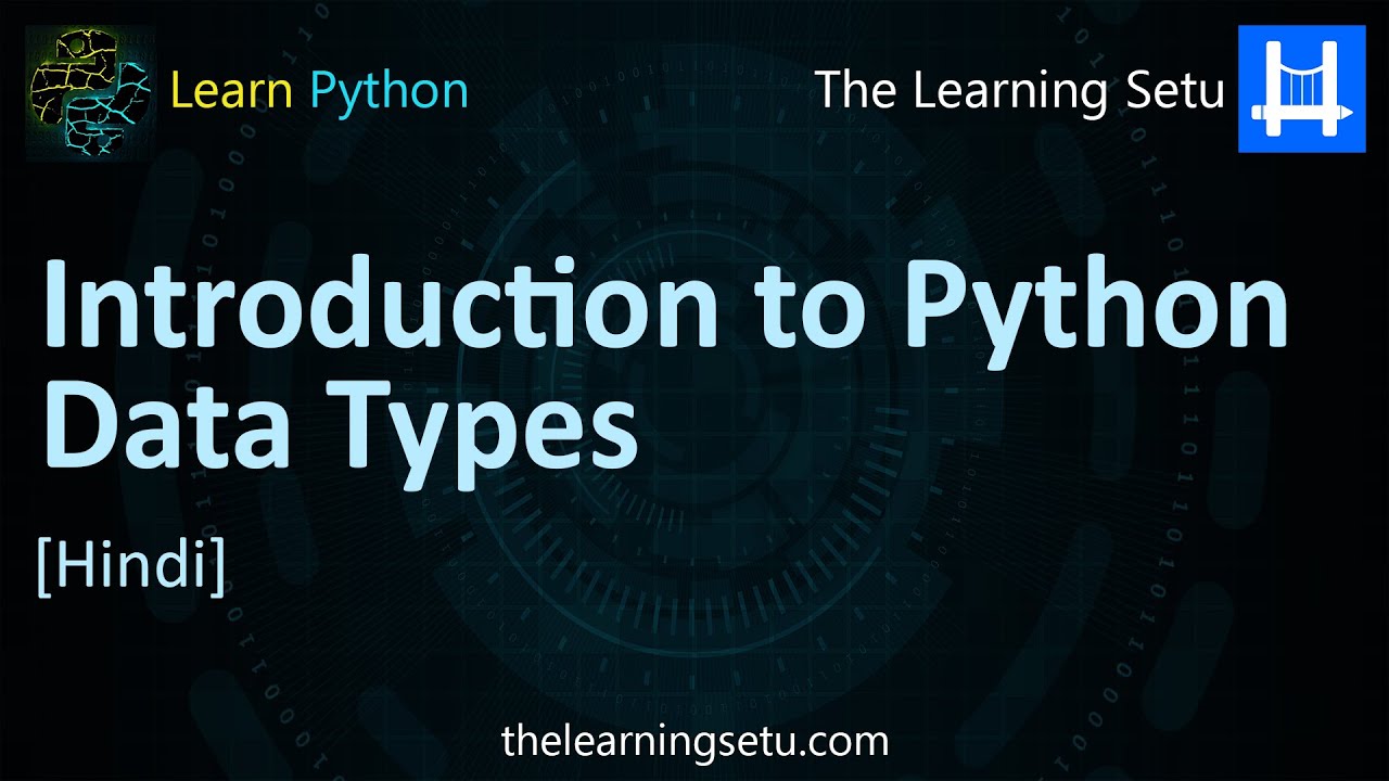 Introduction to Data Types in Python (Hindi) | The Learning Setu