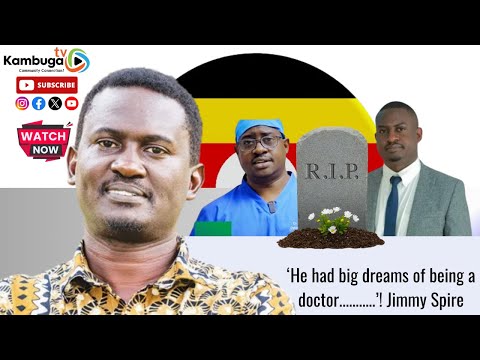 RIP | DR. Kiggundu Spire Valued Education, loved his Career ~ Jimmy Spire Ssentongo #foryou