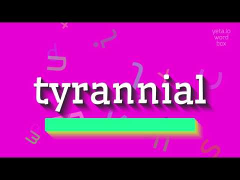 HOW TO SAY TYRANNIAL? #tyrannial
