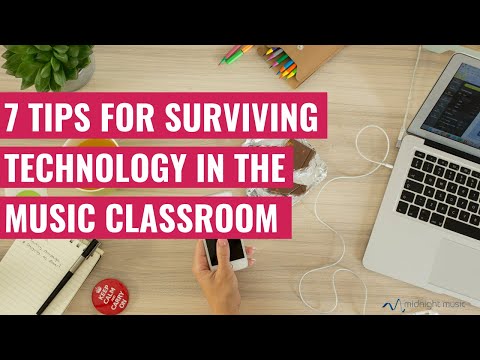 My 7 Top Tips for Surviving Technology in Music Education