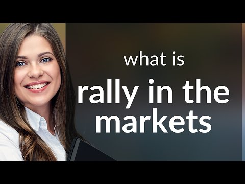 Understanding "Rally in the Markets": A Guide for English Learners
