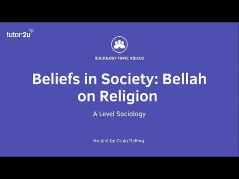 Bellah on Religion | Beliefs in Society | A-Level Sociology