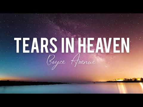 Tears in heaven - Boyce Avenue (Lyrics)