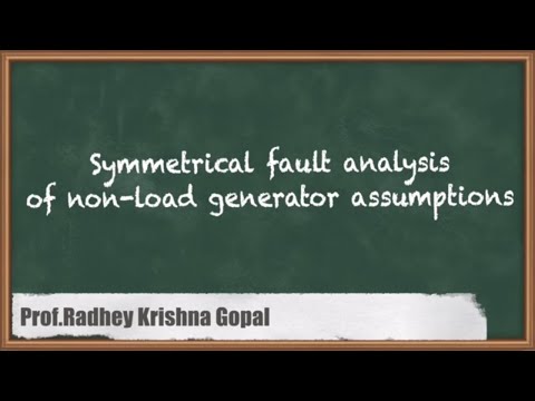 Symmetrical Fault Analysis of Non-Load Generator Assumptions - Fault Analysis - GATE Power ...