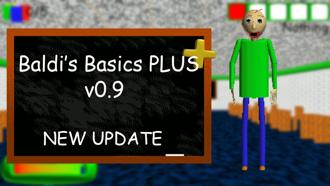 NEW UPDATE | TUTORIAL | Baldi's Basics Plus V0.9