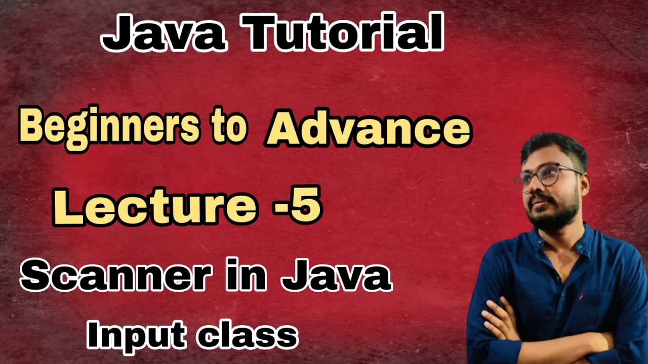 Java Tutorial Beginner to Advanced Lecture 5 | Input in Java | Scanner class | Util Package