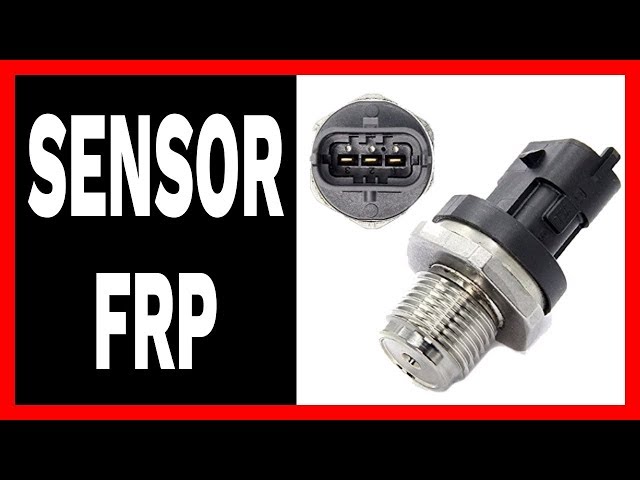 SENSOR FRP | Qué es, ubicación, funcionamiento y fallas