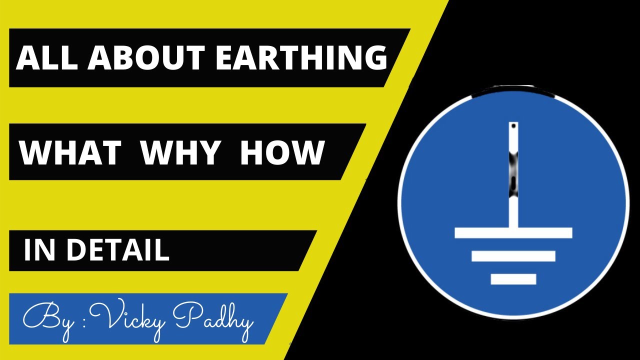 Use of Earthing in Electrical Circuit & Circuit Breaker | Installation Guide for Earthing Pit
