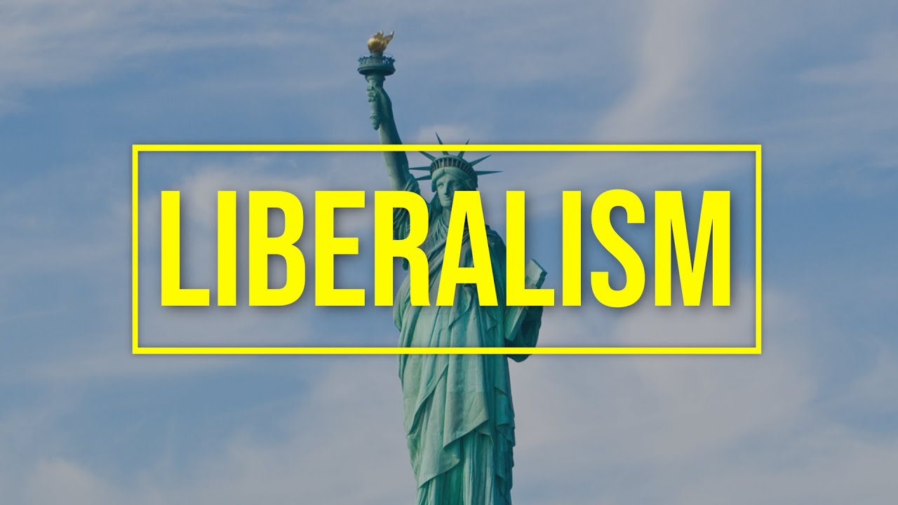 LIBERALISM: Political Ideology