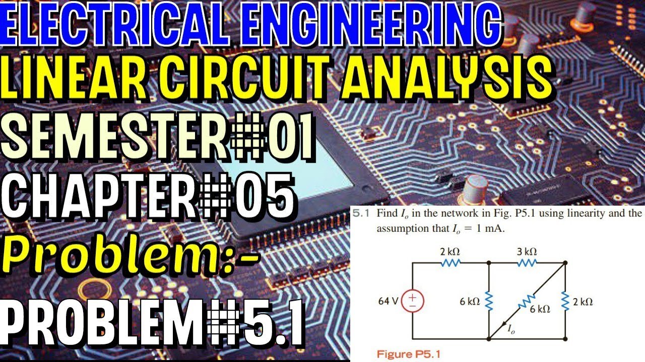 Linear Circuit Analysis | Chapter#05 | Problem#5.1 | Basic Engineering Circuit Analysis