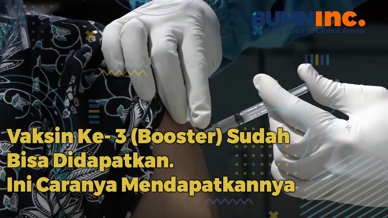 Ini Caranya Mendapatkan Vaksin Ke-3 (booster).