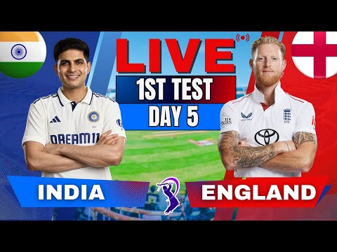 🔴 Live: IND vs ENG 1st Test Match, India vs England 1st Test Day 5 | Live Cricket Score & Commentary