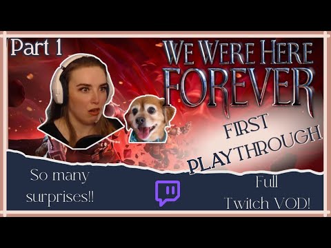 {AUS} First Playthrugh of We Were Here Forever | TWITCH VOD