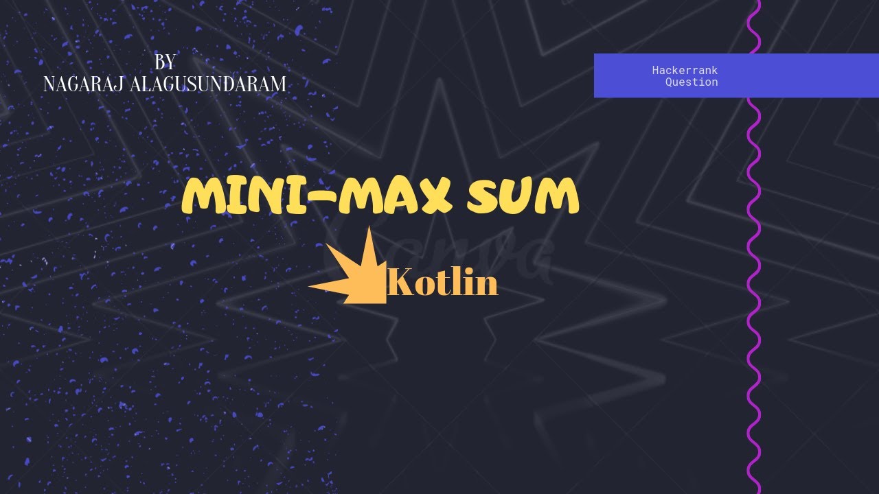 Mini-Max Sum: Kotlin (Hackerrank)