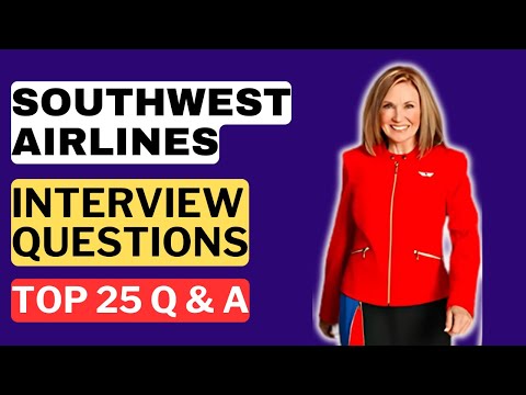 Southwest Airlines Interview Questions and Answers for 2025